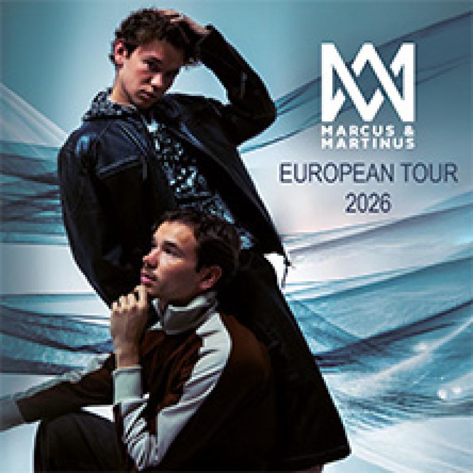 Marcus & Martinus - European Tour 2026