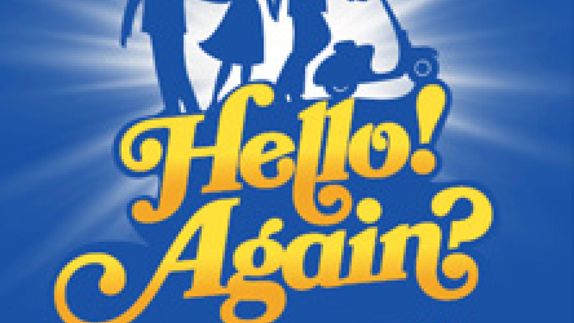 Hello! Again? - Das Musical mit den Songs von Howard Carpendale
